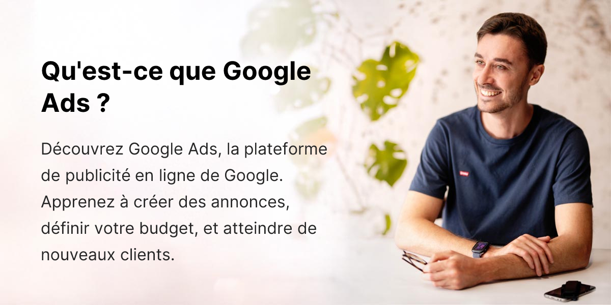 Qu'est-ce que Google Ads ? - Blog