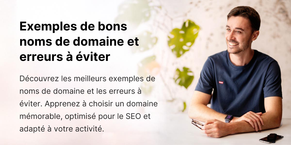 Exemples de bons noms de domaine et erreurs à éviter - Blog