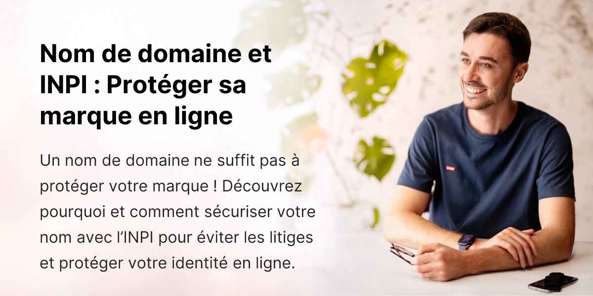 Nom de domaine et INPI : Protéger sa marque en ligne - Blog