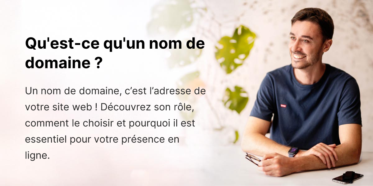 Qu'est-ce qu'un nom de domaine ? - Blog