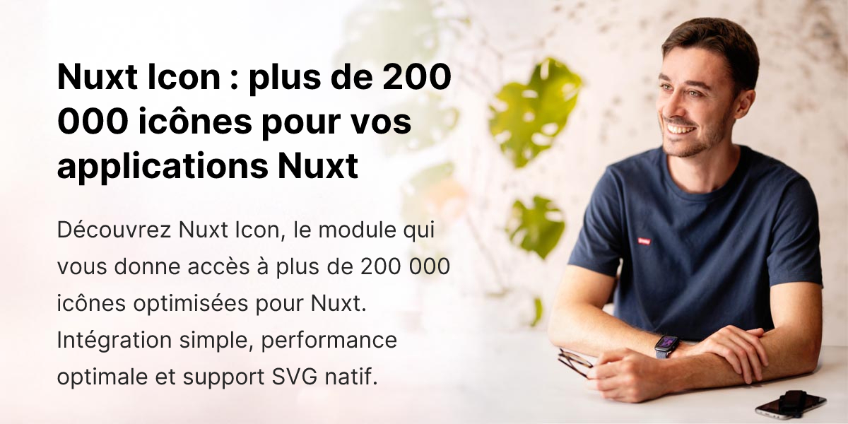 Nuxt Icon : plus de 200 000 icônes pour vos applications Nuxt - Blog